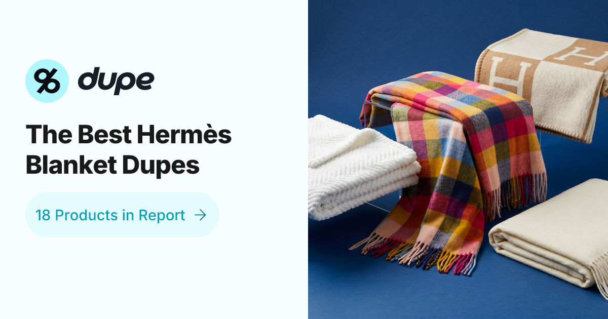 The Best Hermès Blanket Dupes | Dupe.com